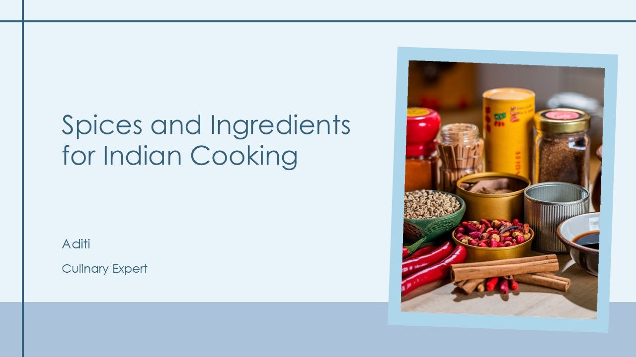 Spices And Ingredients For Indian Cooking PPT PowerPoint AT
