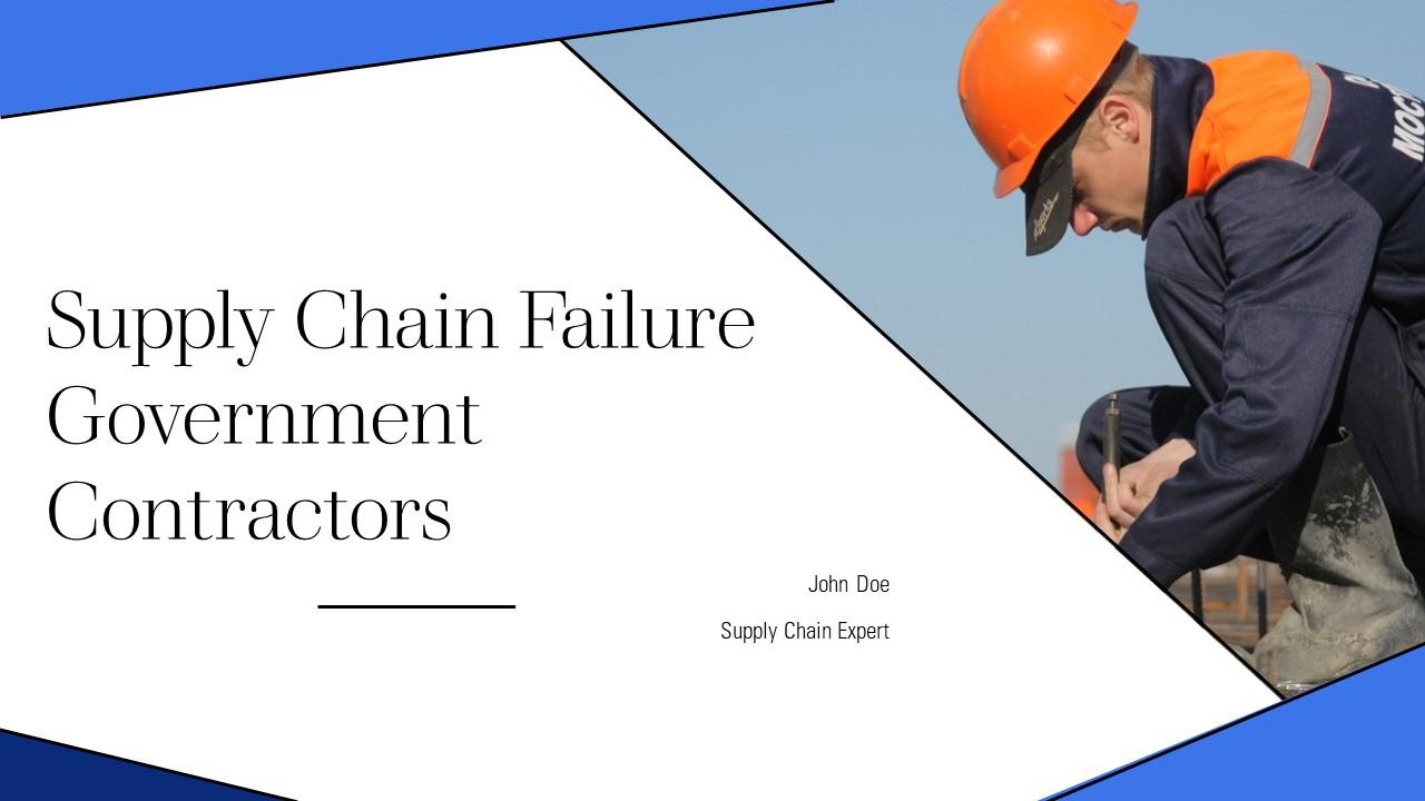 Supply Chain Failure Government Contractors PPT Summary ACP PPT Example