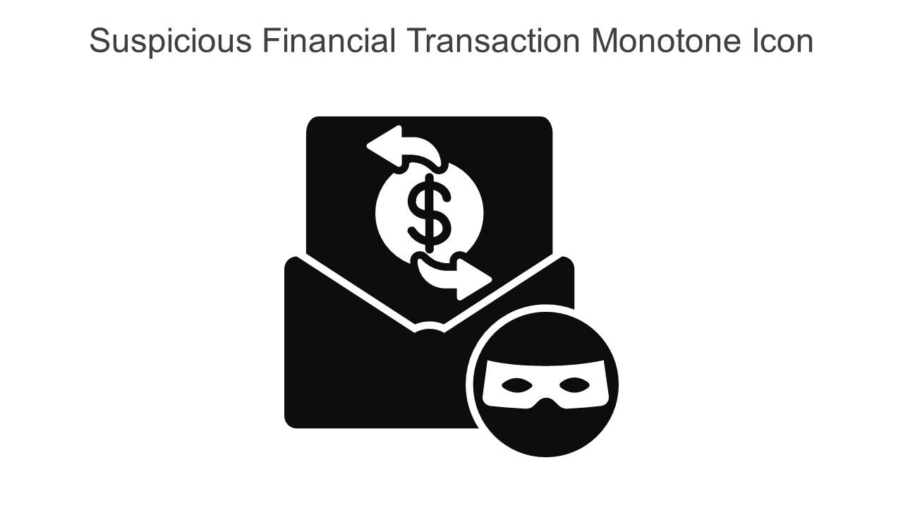 Suspicious Financial Transaction Monotone Icon In Powerpoint Pptx Png