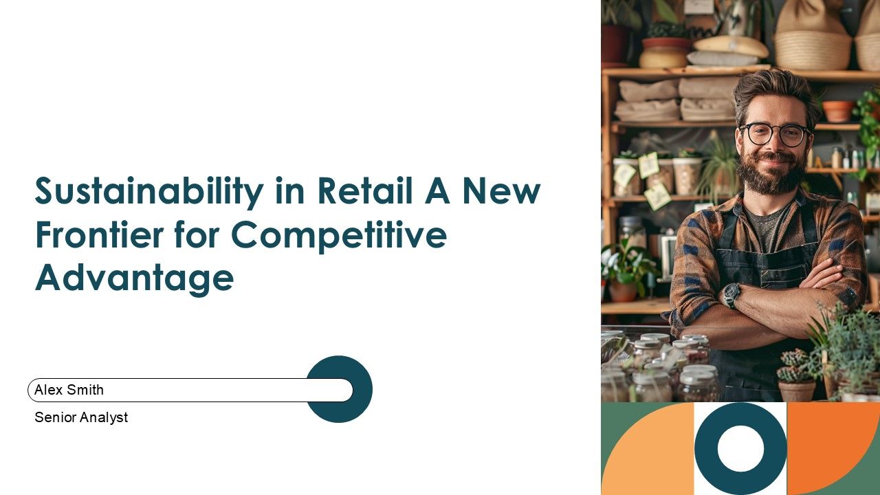 Sustainability In Retail A New Frontier For Competitive Advantage PPT ...