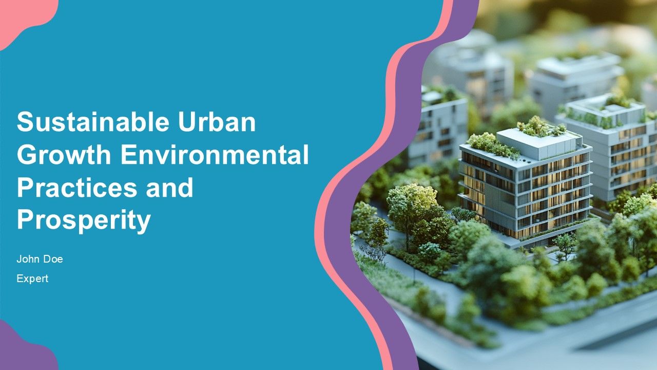 Sustainable Urban Growth Environmental Practices And Prosperity PPT ...