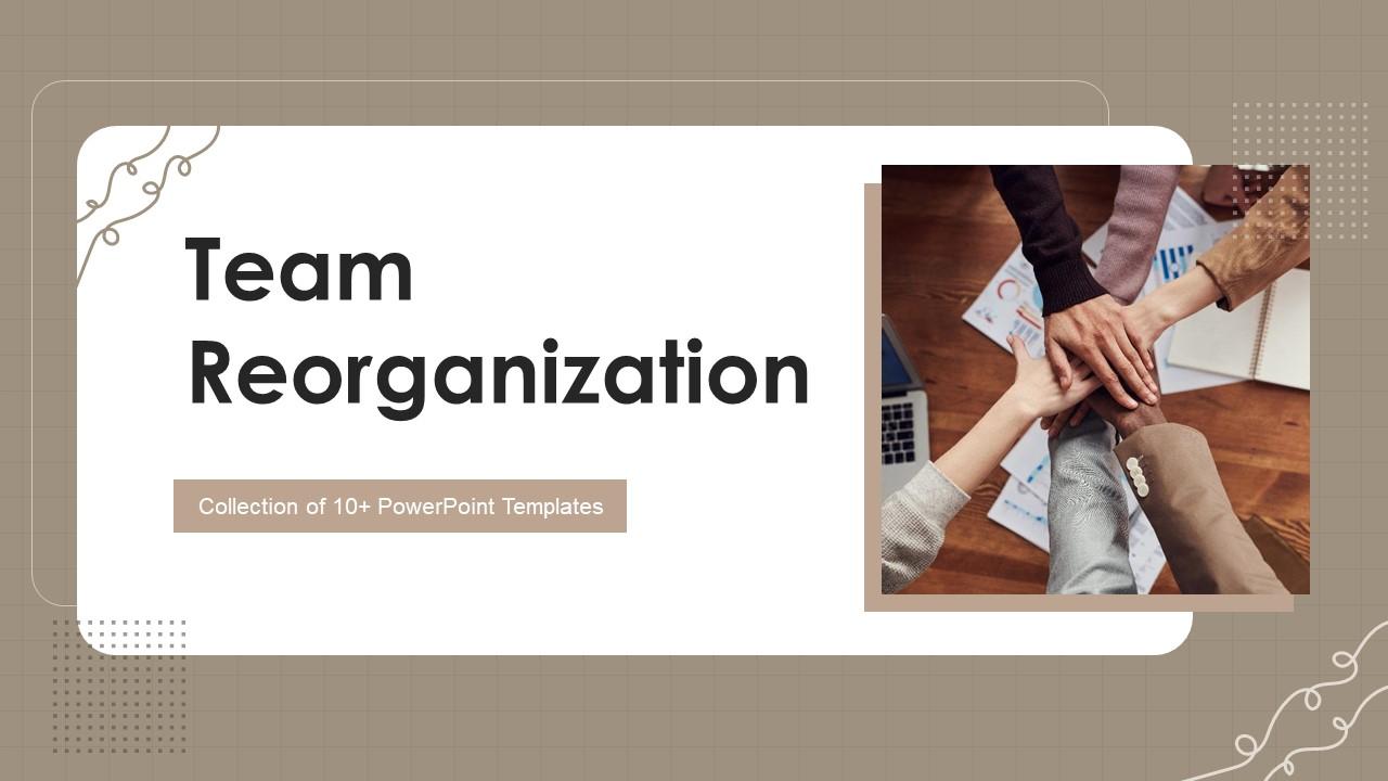 Team Reorganization Powerpoint Ppt Template Bundles Ppt Example