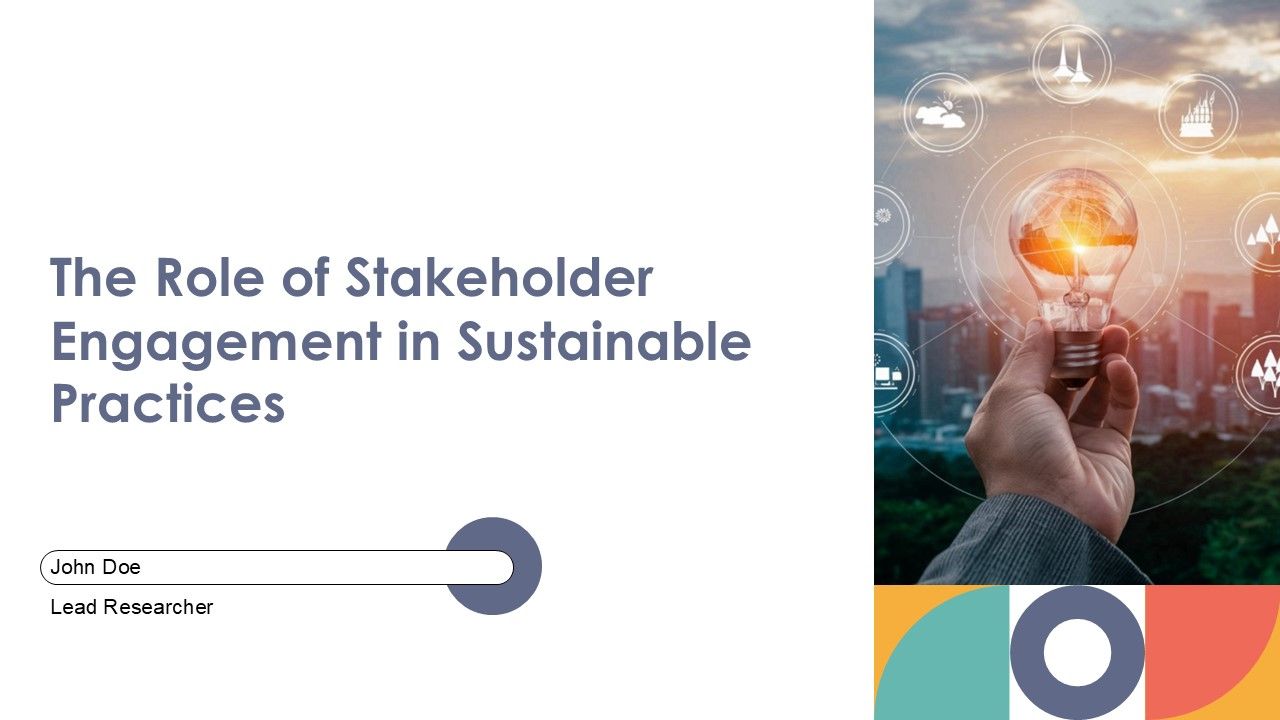 The Role Of Stakeholder Engagement In Sustainable Practices PPT ...