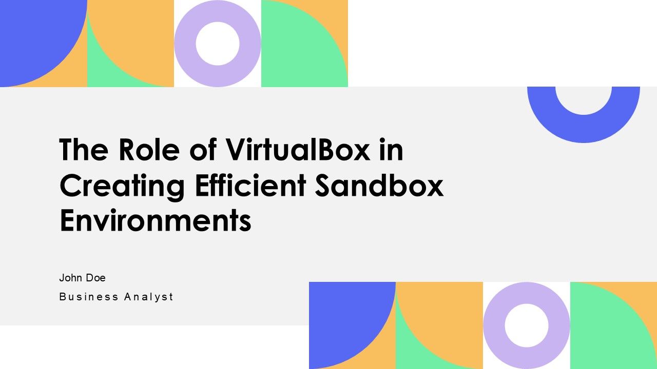 The Role Of Virtualbox In Creating Efficient Sandbox Environments PPT ...