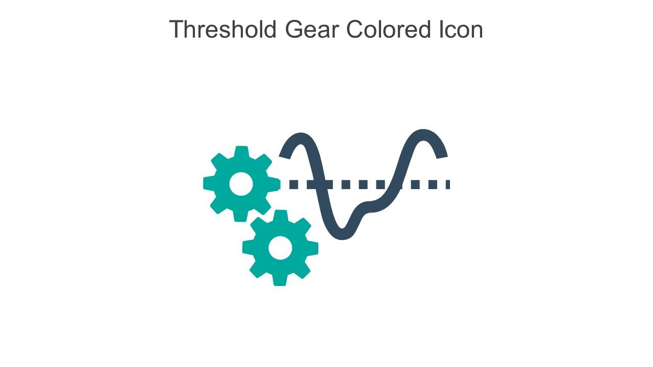 Threshold Gear Colored Icon In Powerpoint Pptx Png And Editable Eps Format Ppt Presentation