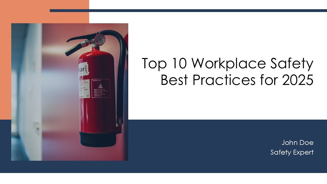 Top 10 Workplace Safety Best Practices For 2025 PPT Structure AT