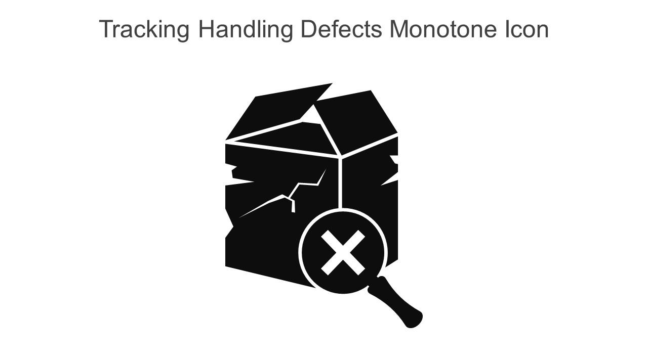 Tracking Handling Defects Monotone Icon In Powerpoint Pptx Png And