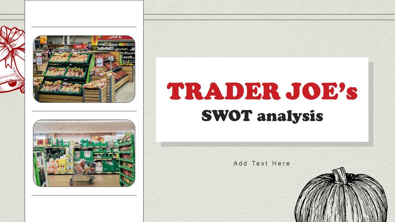 Trader JOES Swot Analysis Powerpoint Ppt Template Bundles PPT Presentation