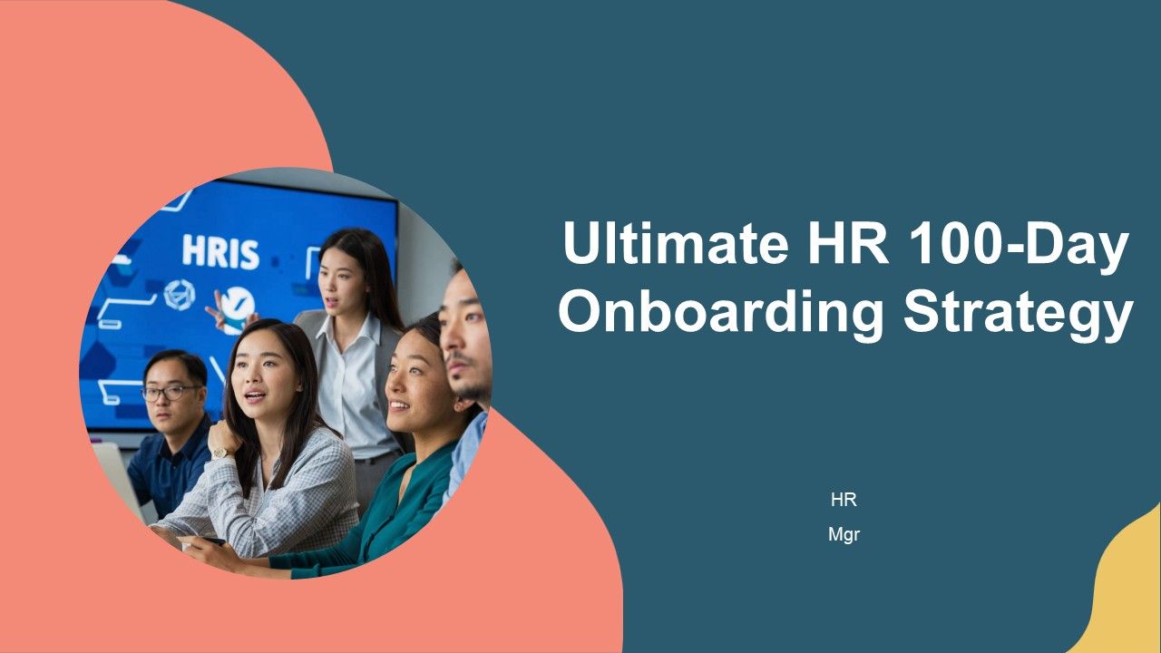 Ultimate HR 100 Day Onboarding Strategy PPT Example AT