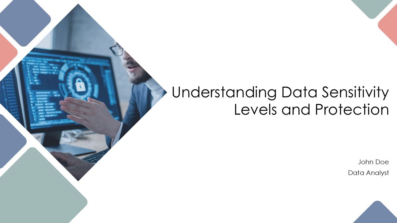 Understanding Data Sensitivity Levels And Protection PPT PowerPoint AT