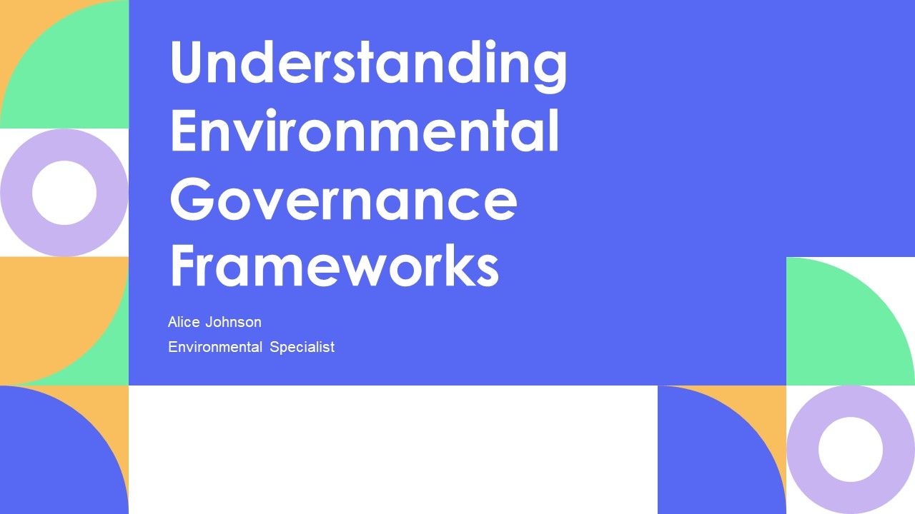 Understanding Environmental Governance Frameworks PPT Sample AT