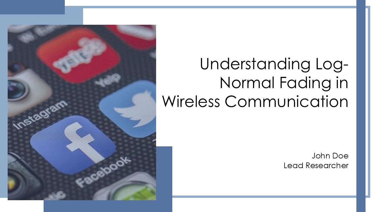 Understanding Log Normal Fading In Wireless Communication PPT Slides ST AI PPT Slide