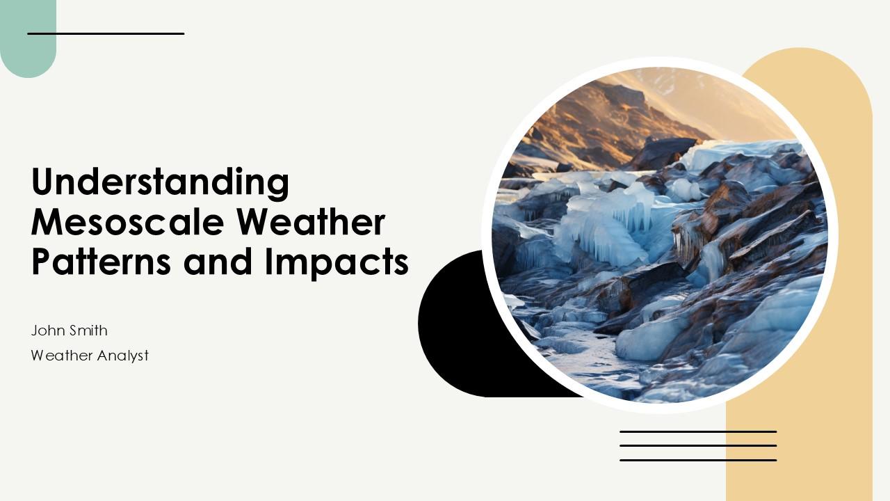 Understanding Mesoscale Weather Patterns And Impacts Ppt Sample St Ai