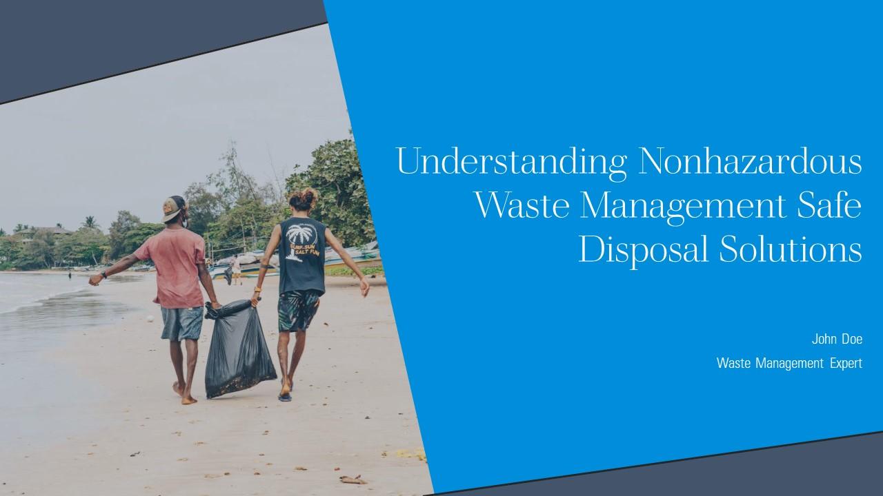 Understanding Nonhazardous Waste Management Safe Disposal Solutions PPT ...