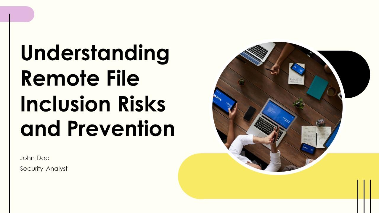 Understanding Remote File Inclusion Risks And Prevention PPT Example ST ...