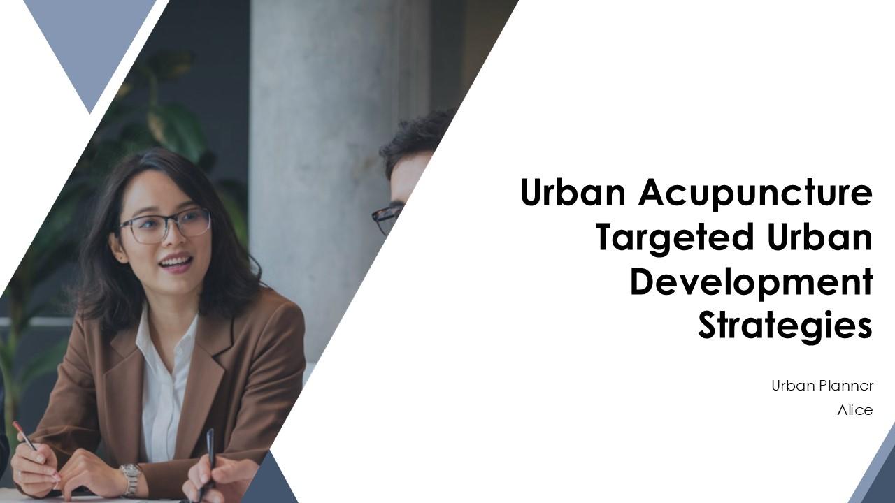 Urban Acupuncture Targeted Urban Development Strategies PPT Slides ST ...