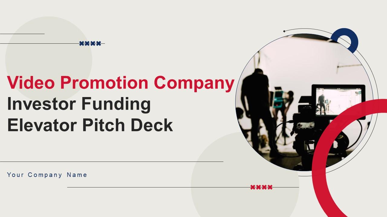 Video Promotion Company Investor Funding Elevator Pitch Deck Ppt ...
