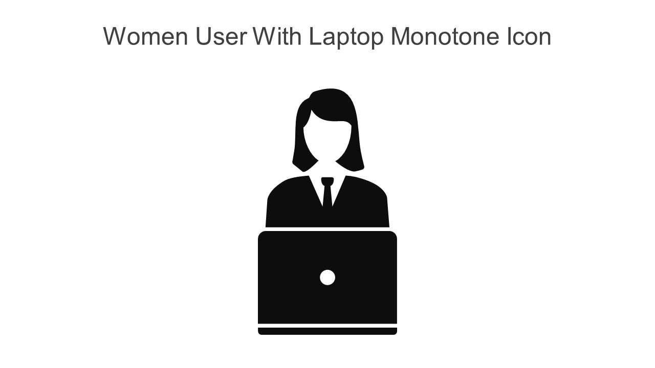 Women User With Laptop Monotone Icon In Powerpoint Pptx Png And