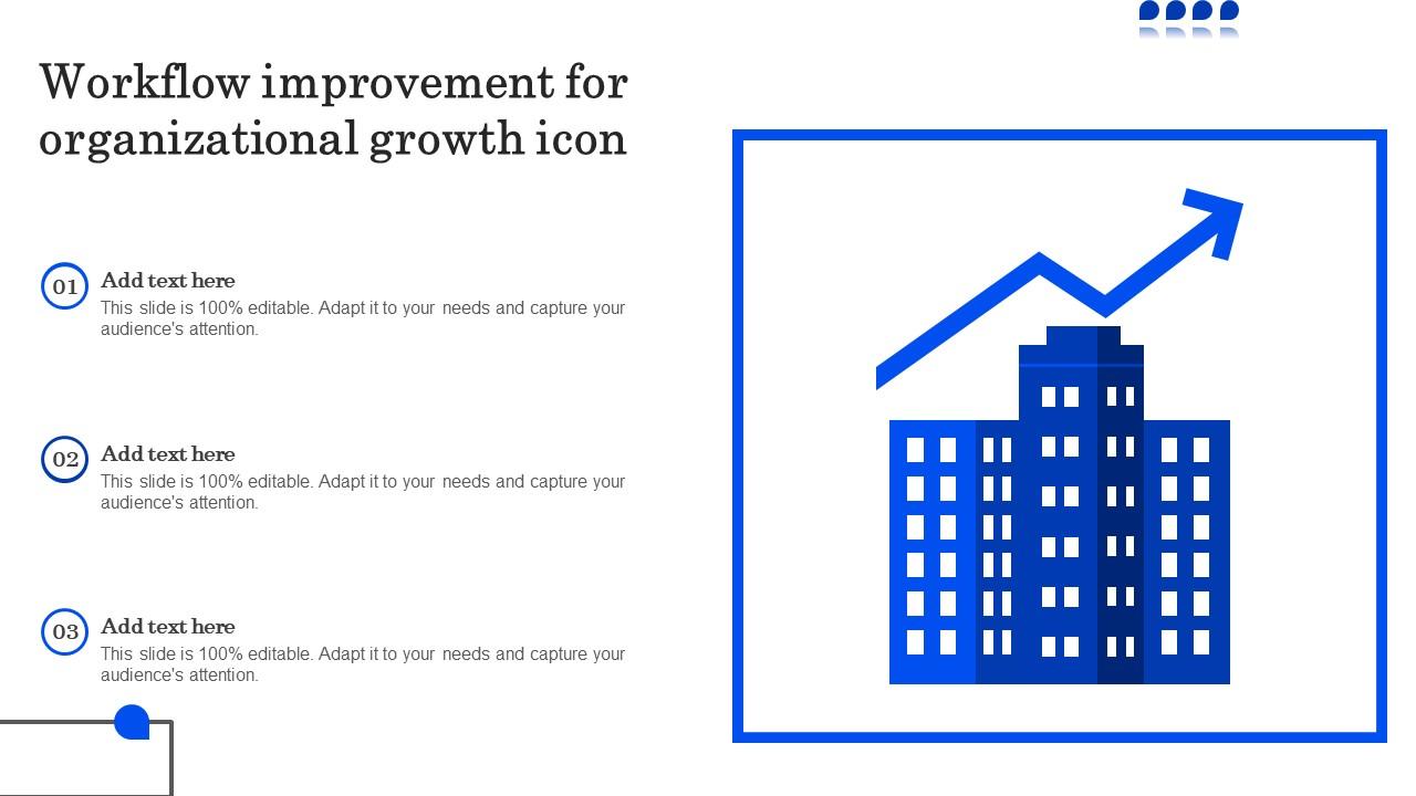 Workflow Improvement For Organizational Growth Icon PPT PowerPoint
