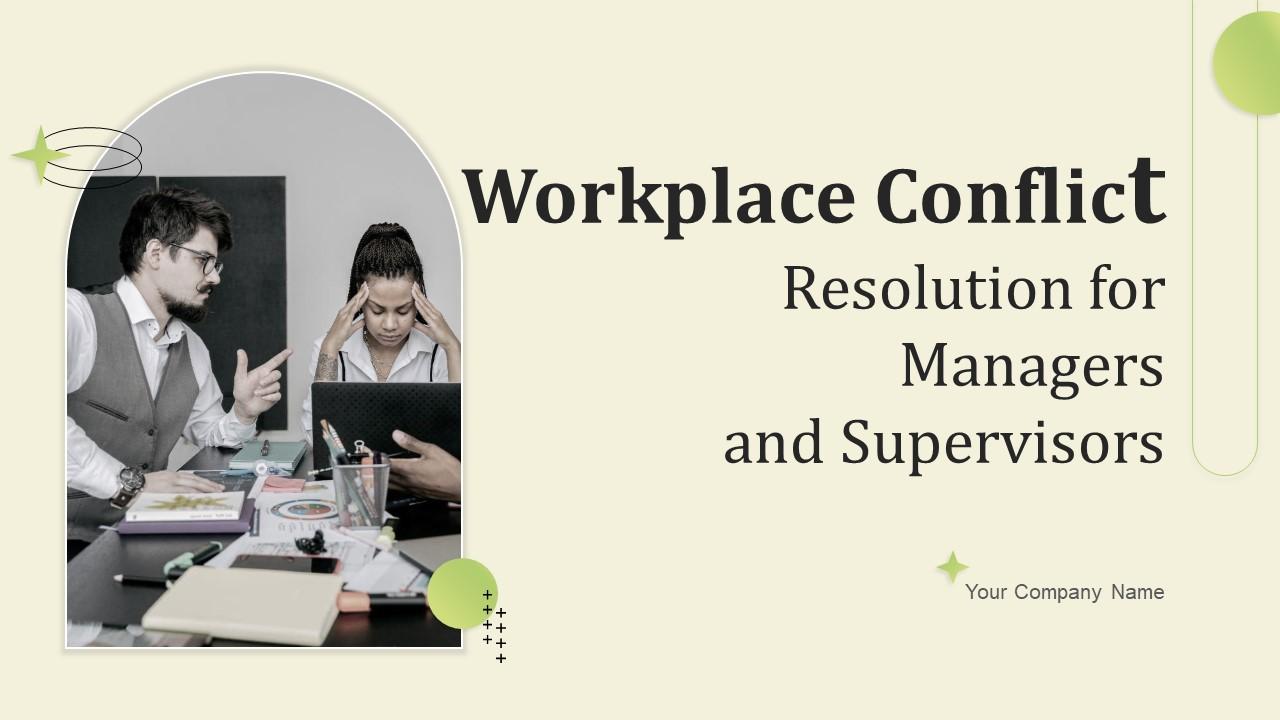 Workplace Conflict Resolution For Managers And Supervisors Powerpoint ...