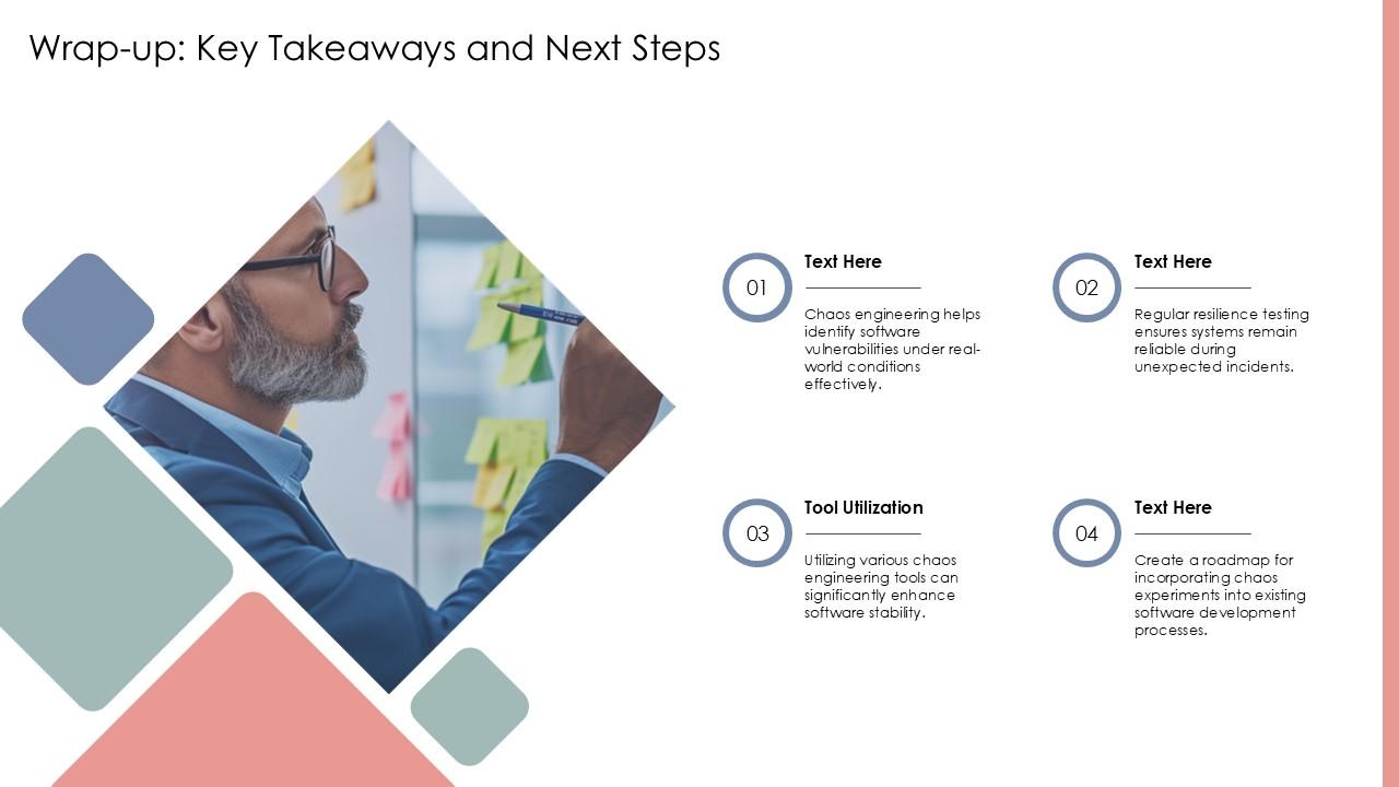 Wrap Up Key Takeaways And Next Steps Chaos Engineering Ppt Example St