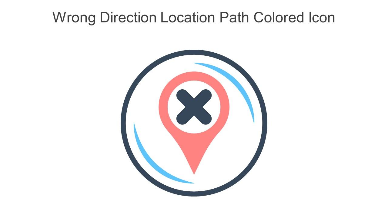 Wrong Direction Location Path Colored Icon In Powerpoint Pptx Png And Editable Eps Format Ppt