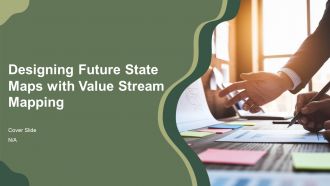 Designing Future State Maps With Value Stream Mapping PPT Example AT