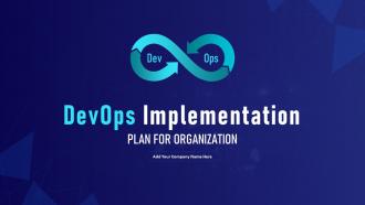 DevOps Implementation Plan For Organization Powerpoint Presentation Slides PPT Slide