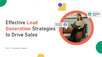 Effective Lead Generation Strategies To Drive Sales Ppt Sample MM