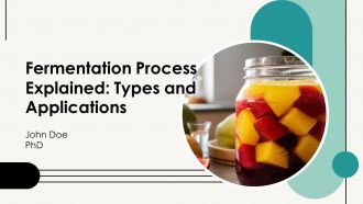 Fermentation Process Explained Types And Applications PPT PowerPoint AT