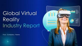 Global Virtual Reality Industry Report Powerpoint Presentation Slides ...