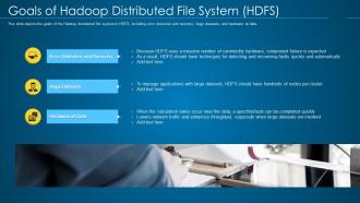 Hadoop IT Goals Of Hadoop Distributed File System HDFS | Presentation Graphics | Presentation ...