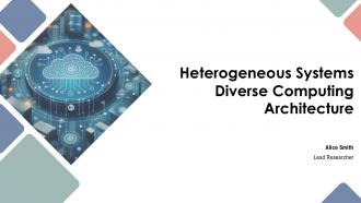 Heterogeneous Systems Diverse Computing Architecture PPT Sample ST AI PPT PowerPoint