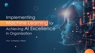 Implementing Machine Learning For Achieving AI Excellence In Organization ML CD PPT PowerPoint