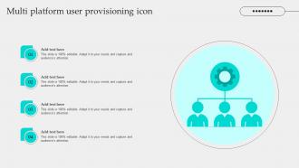 Multi Platform User Provisioning Icon PPT Template