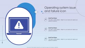 Operating System Issue And Failure Icon PPT Presentation