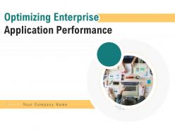Optimizing Enterprise Application Performance Powerpoint Presentation Slides | Presentation ...
