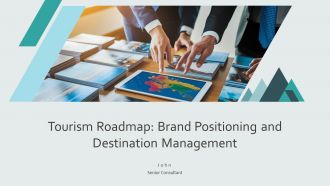 Tourism Roadmap Brand Positioning And Destination Management PPT ...