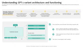 Understanding GPT 2 Variant what Is Chatgpt And GPT 4 Everything You Need Chatgpt SS V PPT ...