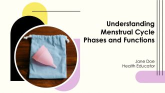 Understanding Menstrual Cycle Phases And Functions PPT Sample AT