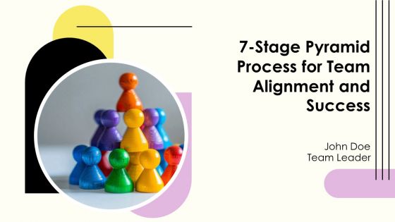 7 Stage Pyramid Process For Team Alignment And Success PPT PowerPoint AT
