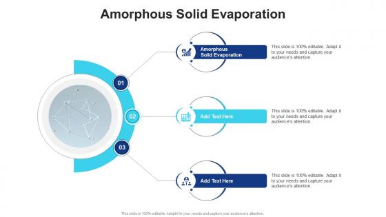 Amorphous Solid Evaporation PowerPoint Presentation and Slides PPT Slide | SlideTeam