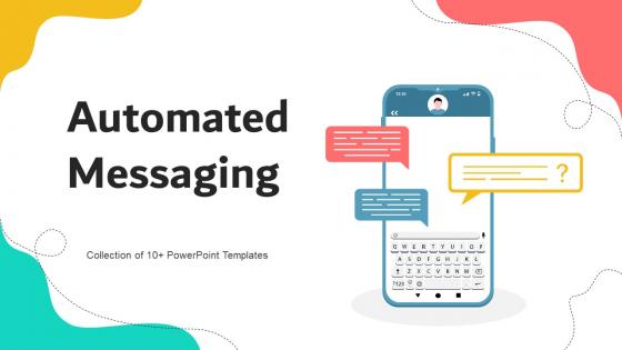 Automated Messaging PowerPoint Presentation and Slides PPT Presentation | SlideTeam