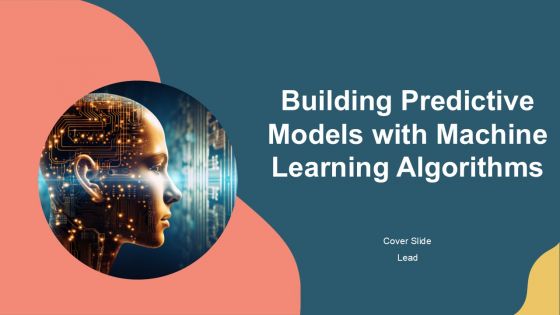 Building Predictive Models With Machine Learning Algorithms PPT Summary AT