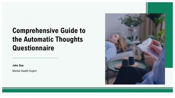 Comprehensive Guide To The Automatic Thoughts Questionnaire PPT Example ST AI PPT Sample