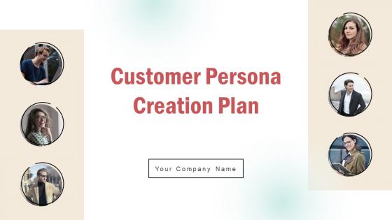 Customer Persona Creation Plan Powerpoint PPT Template Bundles DK MD ...