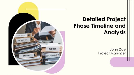 Detailed Project Phase Timeline And Analysis PPT Outline AT