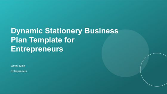 Dynamic Stationery Business Plan Template For Entrepreneurs PPT H