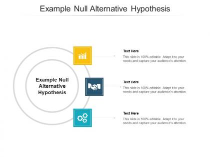Example Null Alternative Hypothesis PowerPoint Presentation and Slides PPT PowerPoint | SlideTeam
