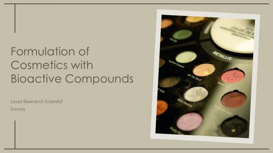 Formulation Of Cosmetics With Bioactive Compounds PPT Graphics ACP PPT Example